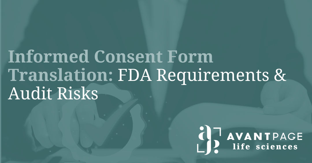 Informed Consent Form Translation: FDA Requirements & Audit Risks ...