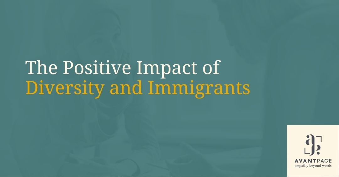 The Positive Impact of Diversity and Immigrants - Avantpage Translations