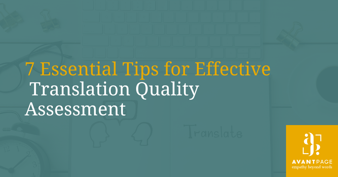 7 Essential Tips for Effective Translation Quality Assessment ...