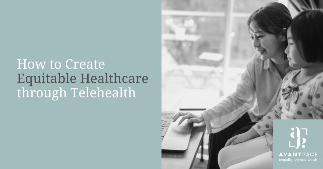 How to Create Equitable Healthcare through Telehealth - Avantpage ...