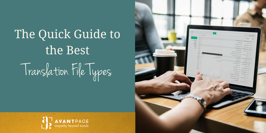 The Quick Guide to the Best Translation File Types - Avantpage Translations
