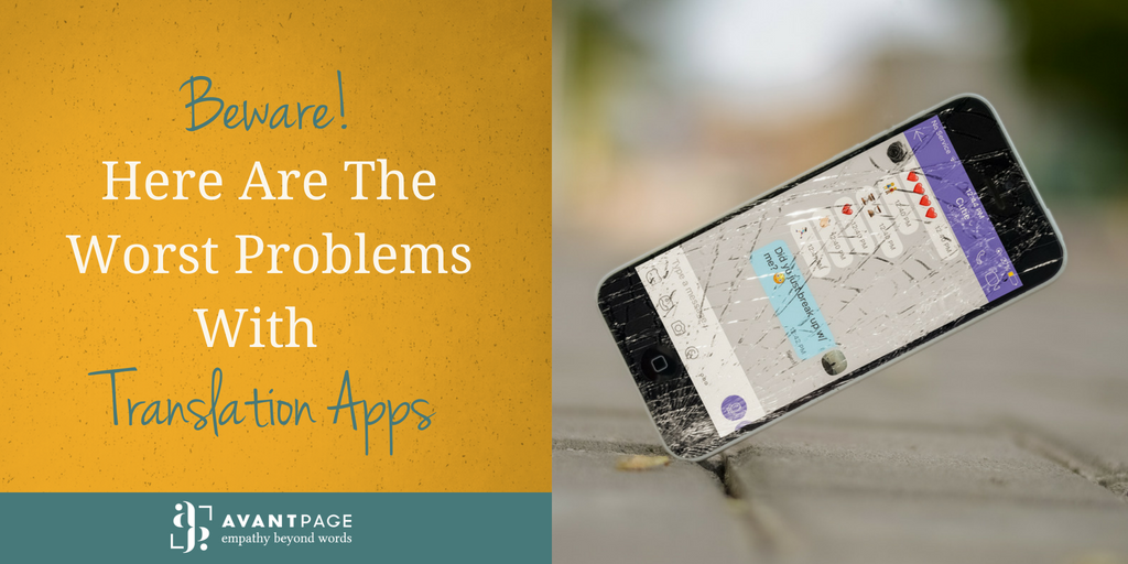 Beware! Here Are The Worst Problems With Translation Apps - Avantpage ...