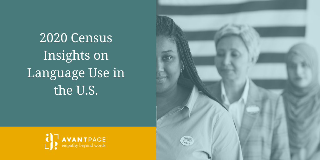 2020 Census Insights on Language Use in the U.S. - Avantpage Translations
