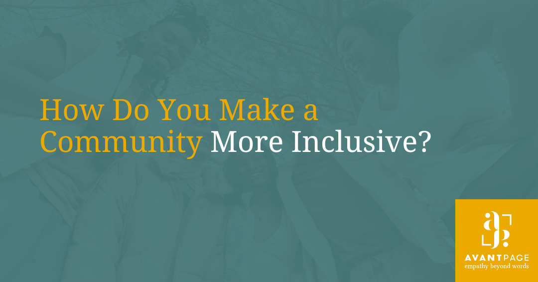 How Do You Make a Community More Inclusive? - Avantpage Translations