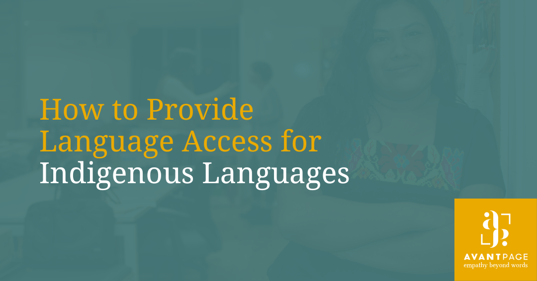 How to Provide Language Access for Indigenous Languages – Avantpage ...