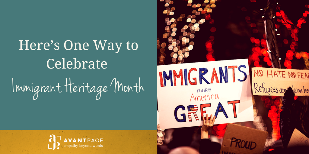 Here's One Way to Celebrate Immigrant Heritage Month - Avantpage ...