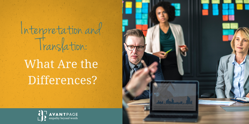 Interpretation and Translation: What Are the Differences? - Avantpage ...