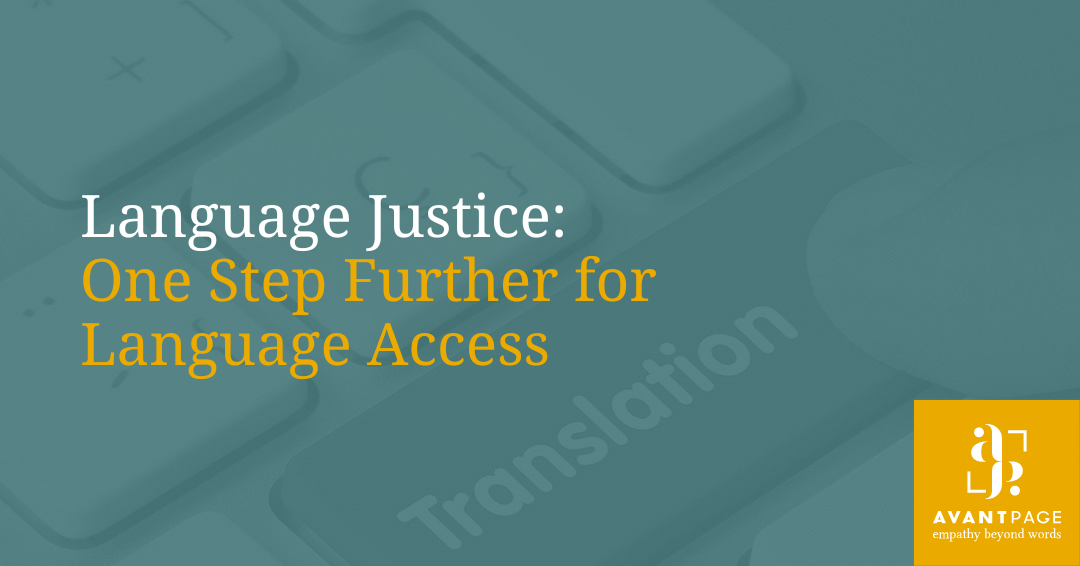 Language Justice: One Step Further for Language Access – Avantpage ...