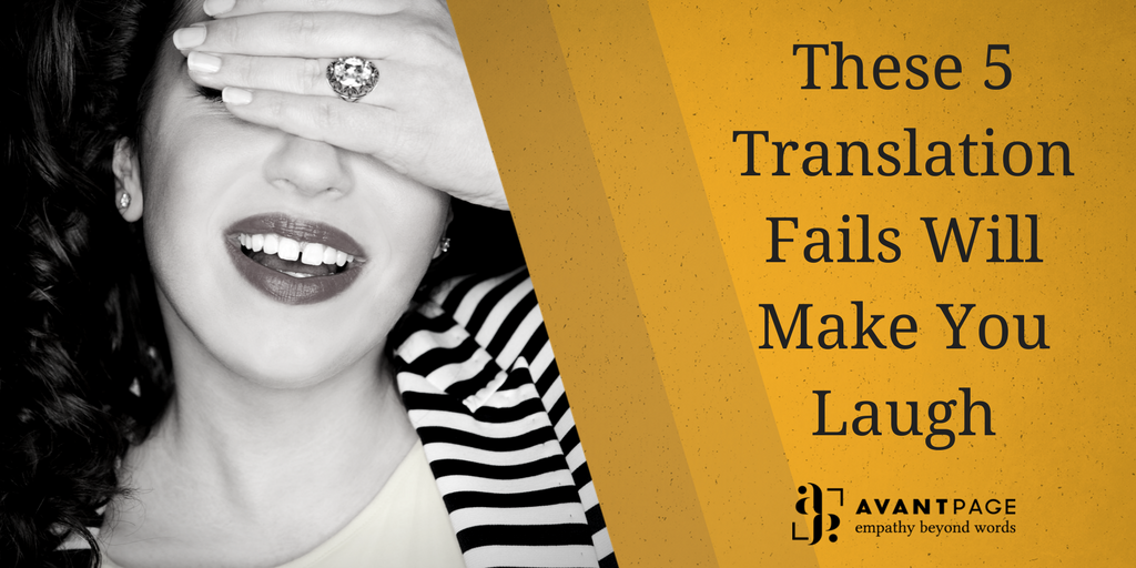These 5 Translation Fails Will Make You Laugh - Avantpage Translations