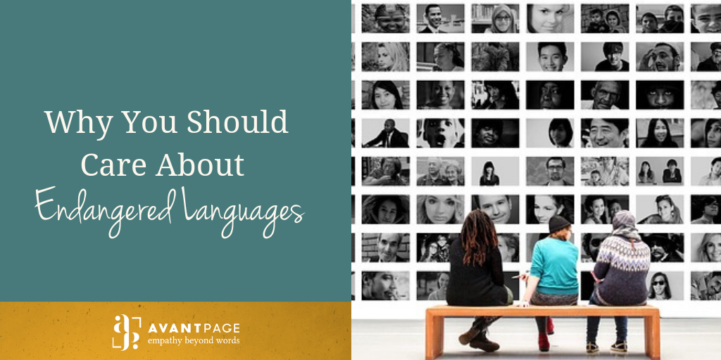 Why You Should Care About Endangered Languages - Avantpage Translations